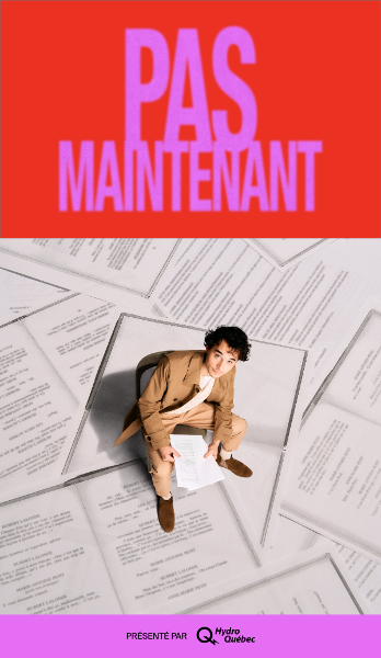 Pas maintenant - Théâtre La Bordée - TicketAcces.net