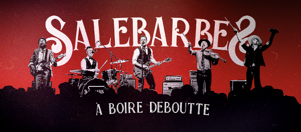Salebarbes À boire deboutte - Culture Shawinigan - TicketAcces.net